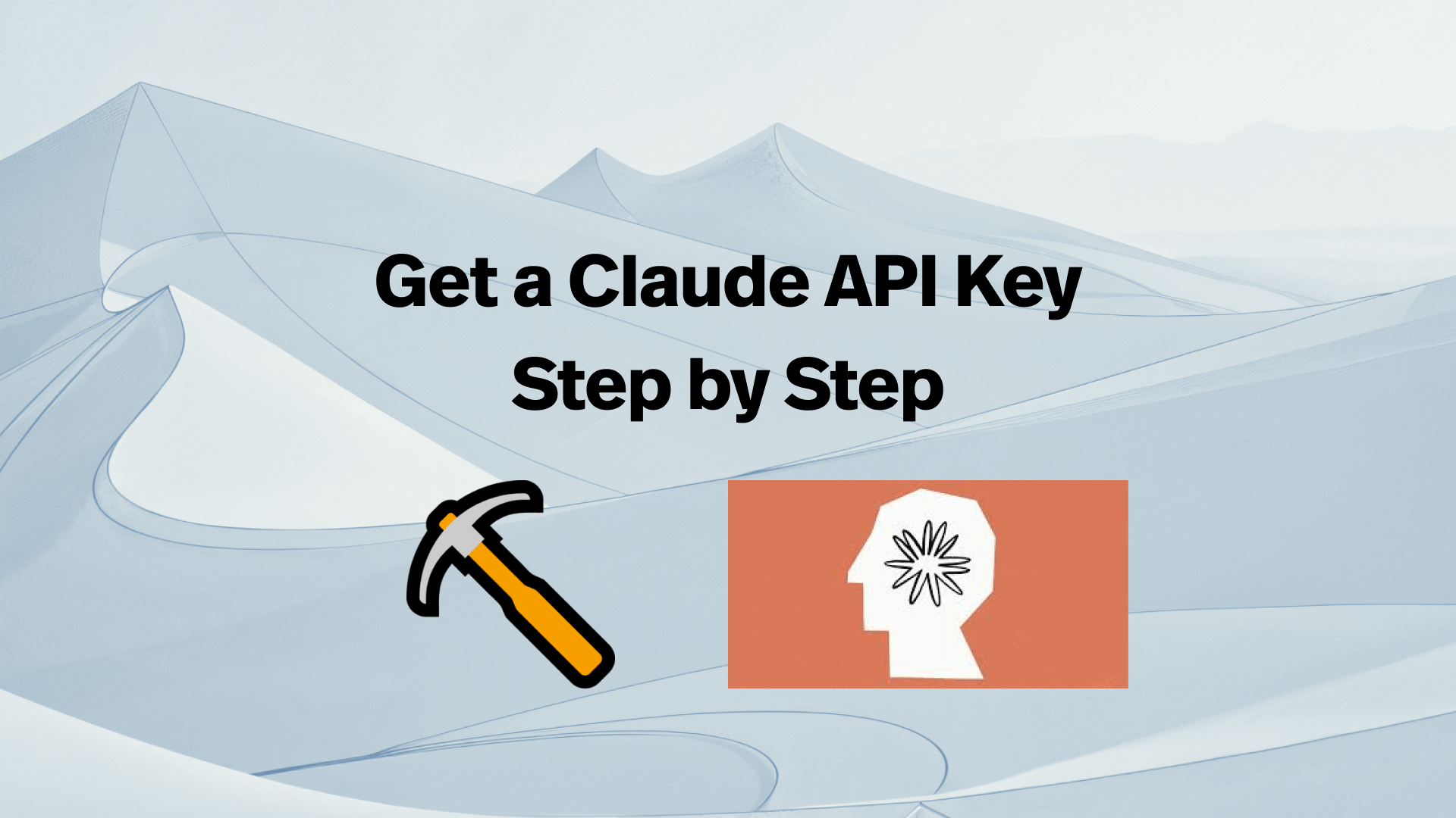 How to get your Claude API key: A step-by-step guide - Pickaxe Blog